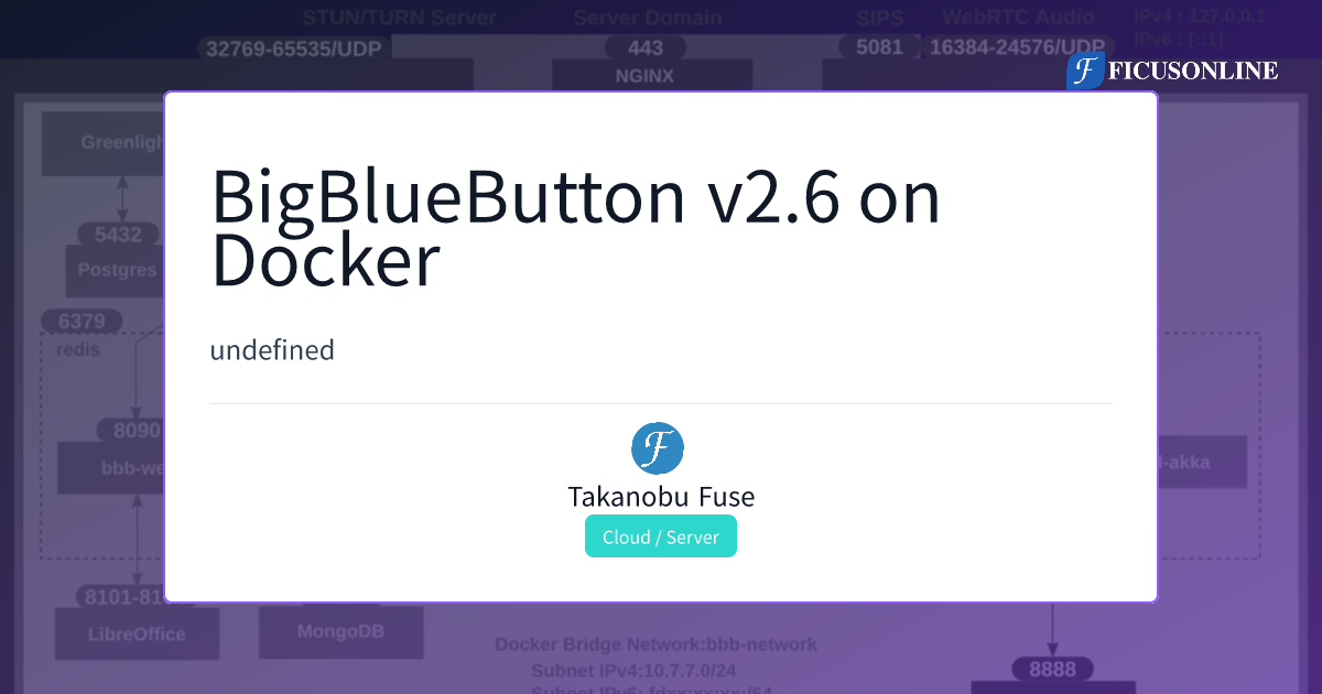 BigBlueButton v2.6 on Docker - FICUSONLINE F9E