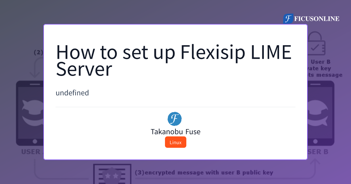 How to set up Flexisip LIME Server - FICUSONLINE F9E